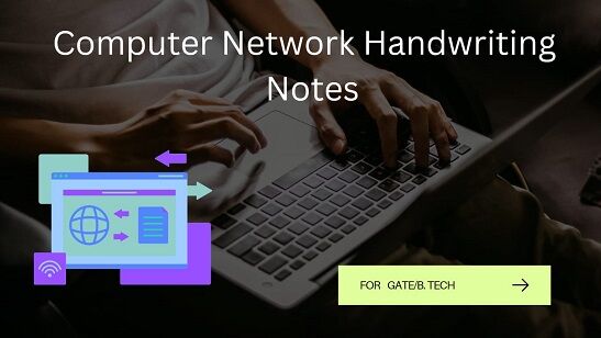 Computer Networks Handwritten Notes for GATE ⋆ csestudy247 Computer Networks Handwritten Notes for GATE ⋆ csestudy247